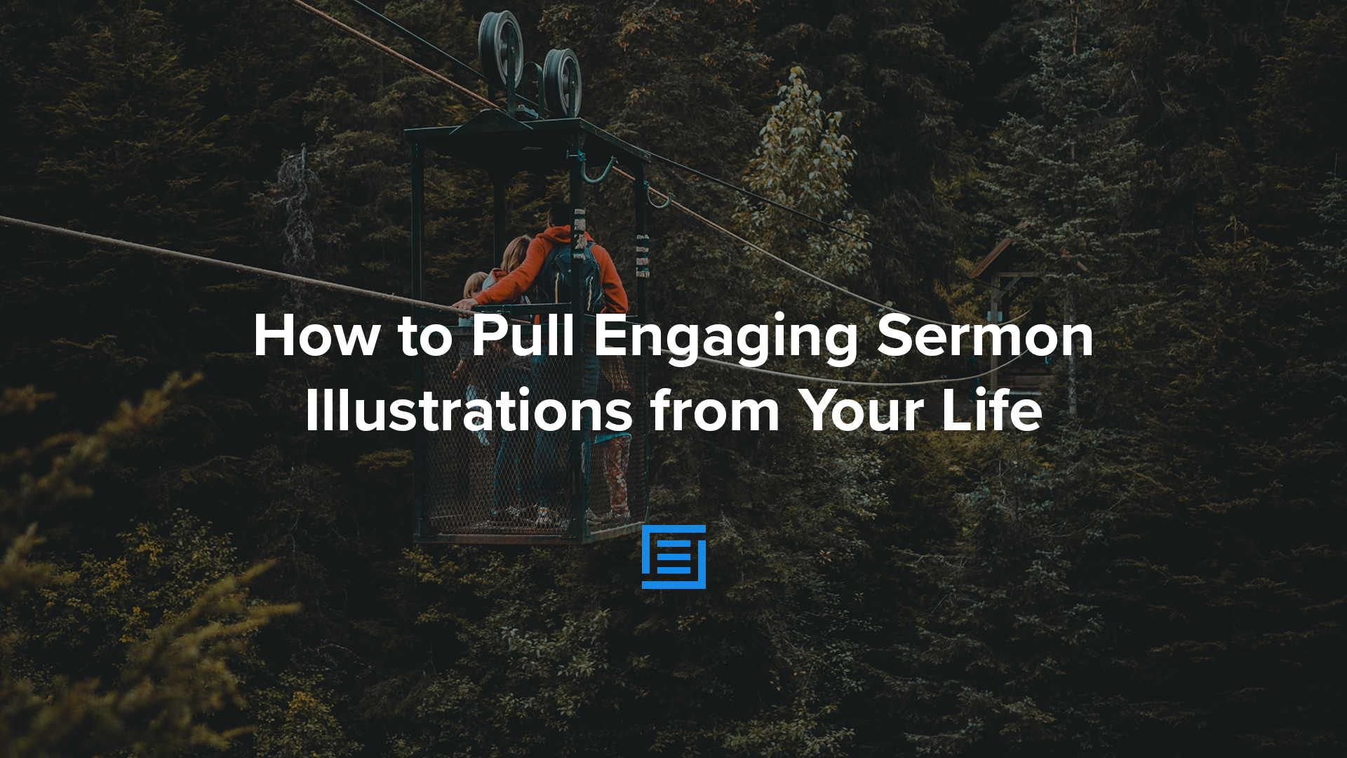 How to Pull Engaging Sermon Illustrations from Your Life - Sermonary